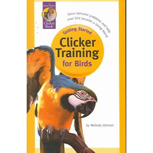 Getting Started: Clicker Training for Birds, Sunshine Books - 가격 변동 추적 ...