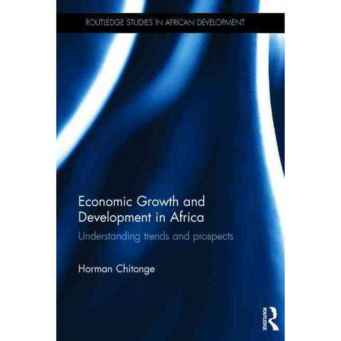 Economic Growth and Development in Africa: Understanding Trends and ...
