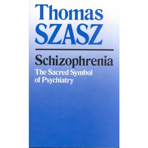 Schizophrenia: The Sacred Symbol of Psychiatry, Syracuse Univ Pr - 가격 ...
