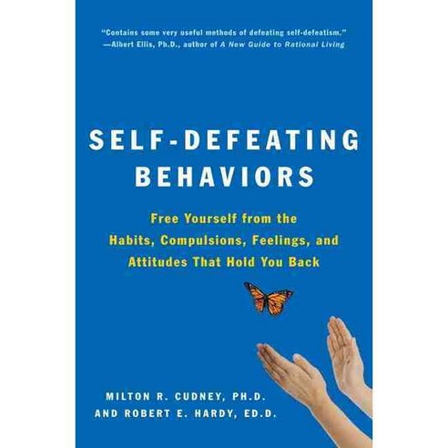 Self-Defeating Behaviors: Free Yourself from the Habits Compulsions ...