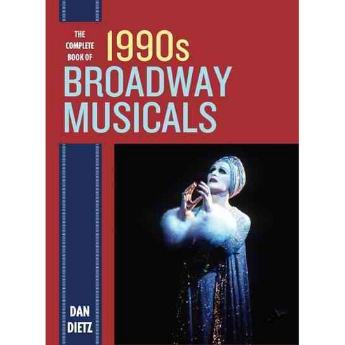 The Complete Book of 1990s Broadway Musicals Hardcover, Rowman ...