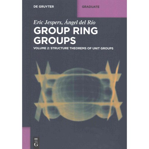 Group Ring Groups: Structure Theorems of Unit Groups, De Gruyter - 가격 ...