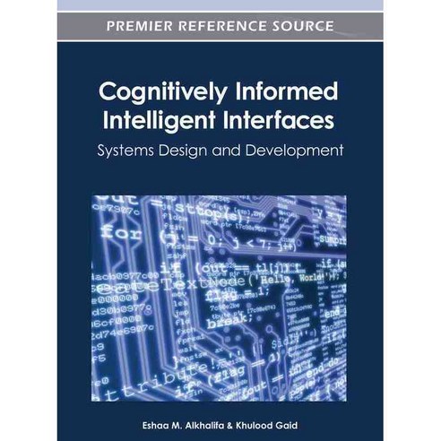Cognitively Informed Intelligent Interfaces: Systems Design and ...