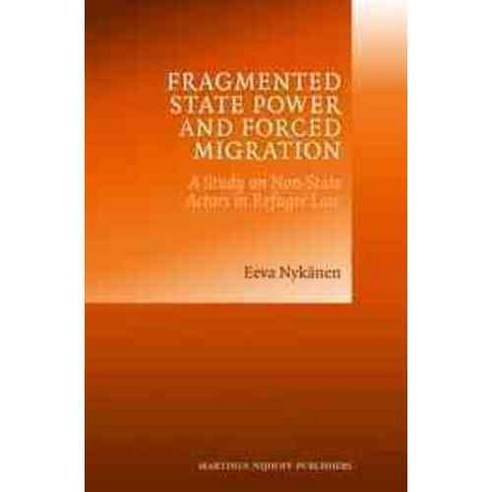 Fragmented State Power and Forced Migration: A Study on Non-State ...