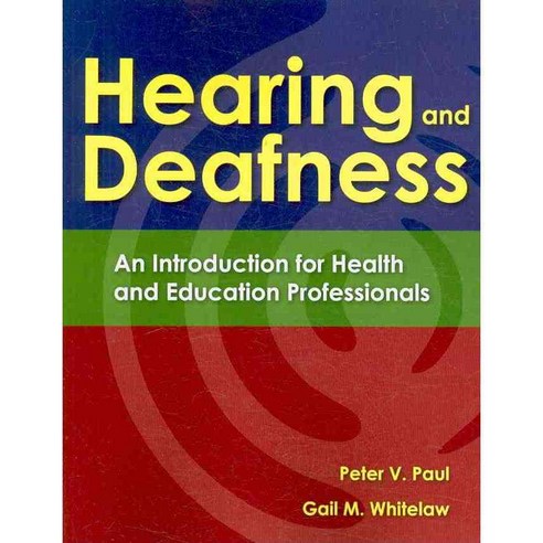 Hearing and Deafness: An Introduction for Health and Education ...
