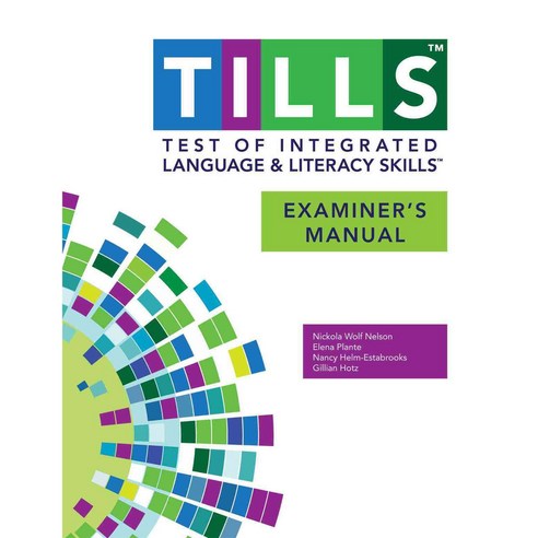 Test of Integrated Language and Literacy Skills Tills Examiner''s ...