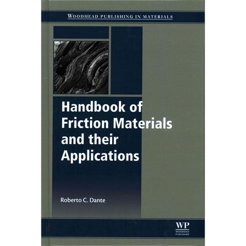 Handbook of Friction Materials and Their Applications, Woodhead Pub Ltd ...