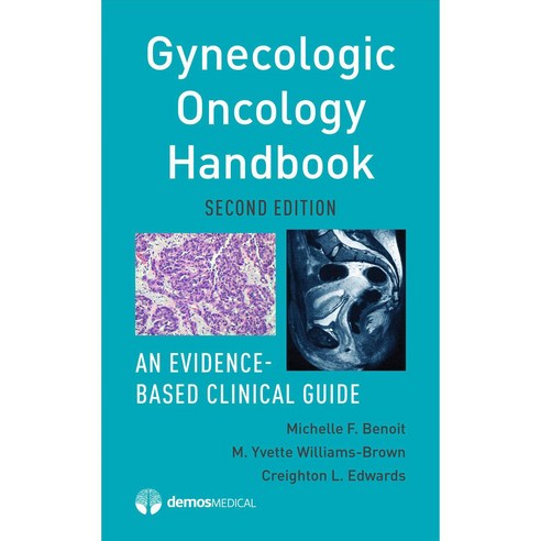 Gynecologic Oncology Handbook: An Evidence-based Clinical Guide, Demos ...