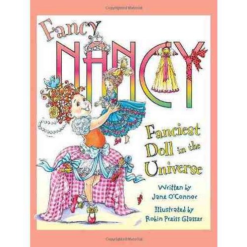 Fancy Nancy: the Fanciest Doll in the Universe Harpercollins Childrens ...
