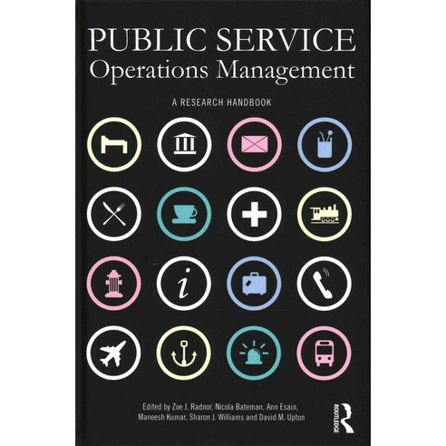 Public Service Operations Management: A Research Handbook, Routledge ...