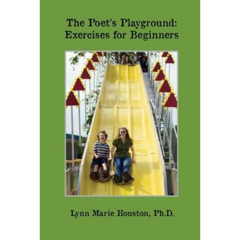 The Poet''s Playground: Writing Exercises for Beginners Paperback, Five ...