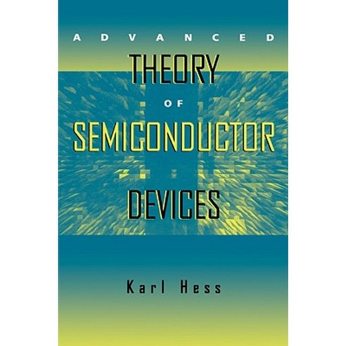 Advanced Theory of Semiconductor Devices Hardcover, Wiley-IEEE Press ...