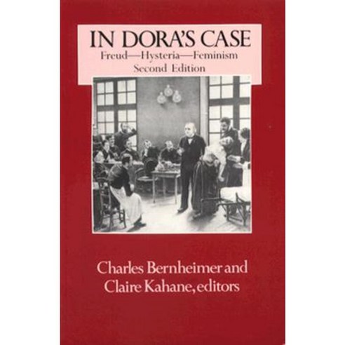 In Dora''s Case: Freud Hysteria Feminism Paperback, Columbia University ...