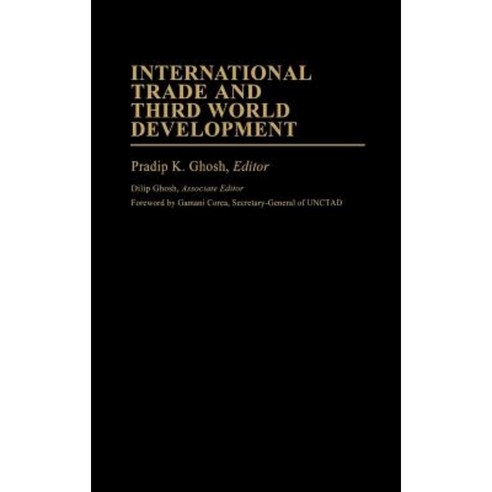International Trade and Third World Development Hardcover, Greenwood ...