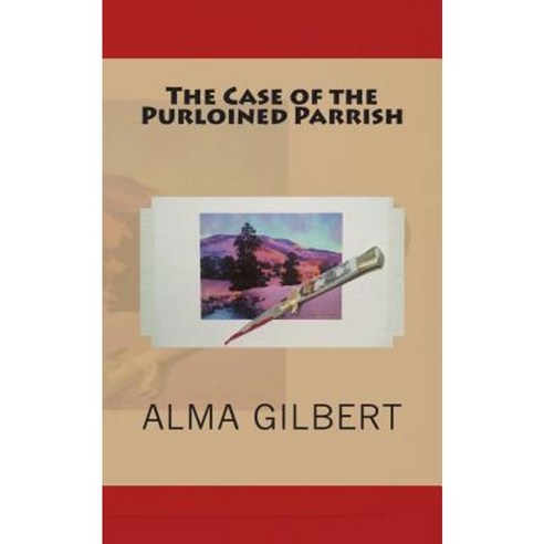 The Case of the Purloined Parrish Paperback, Alma Gilbert Books ...