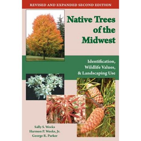 Native Trees of the Midwest: Identification Wildlife Value and ...
