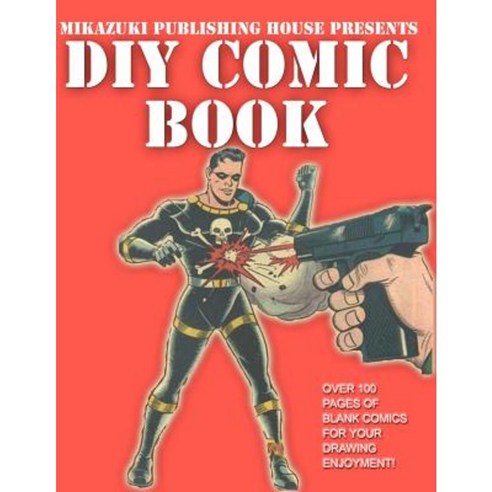 DIY Comic Book; Do It Yourself Comic Book: Do It Yourself Comic Book ...