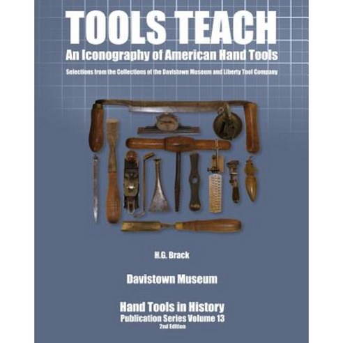 Tools Teach: An Iconography of American Hand Tools Paperback ...