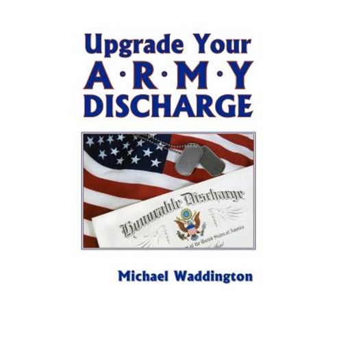 Upgrade Your Army Discharge: A Brief Legal Guide Paperback, Legal Niche ...