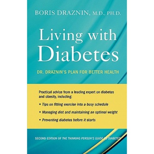 Living with Diabetes: Dr. Draznin''s Plan for Better Health Paperback ...