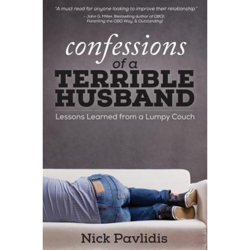 Confessions of a Terrible Husband: Lessons Learned from a Lumpy Couch ...