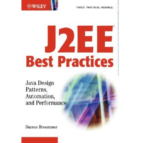 J2ee Best Practices: Java Design Patterns Automation and Performance ...