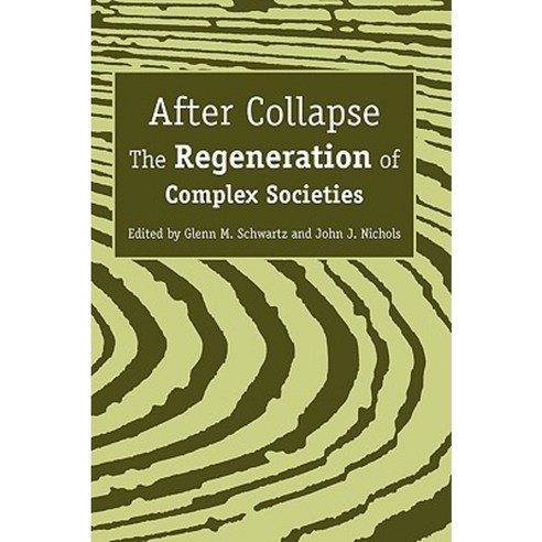 After Collapse: The Regeneration of Complex Societies Paperback ...