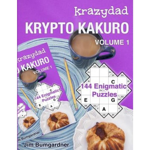 Krazydad Krypto Kakuro Volume 1: 144 Enigmatic Puzzles Paperback, Tiny Lobster