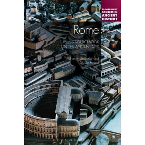 Rome: A Sourcebook on the Ancient City Hardcover, Bloomsbury Academic ...
