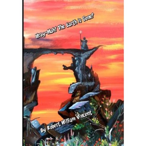 Hray-Mah! the Earth Is Gone? Paperback, Createspace - 가격 변동 추적 그래프 - 역대가