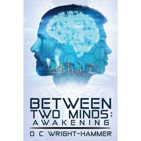 Between Two Minds: Awakening Paperback, Hammerstone Creative - 가격 변동 추적 ...