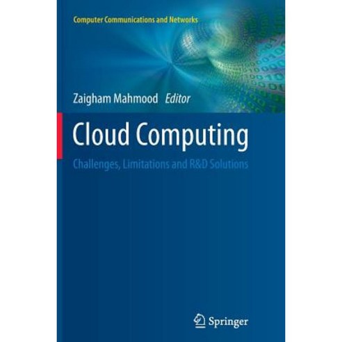 Cloud Computing: Challenges Limitations and R&d Solutions Paperback, Springer