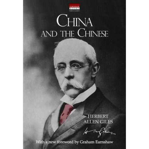 China and the Chinese: With a New Foreword by Graham Earnshaw Paperback ...