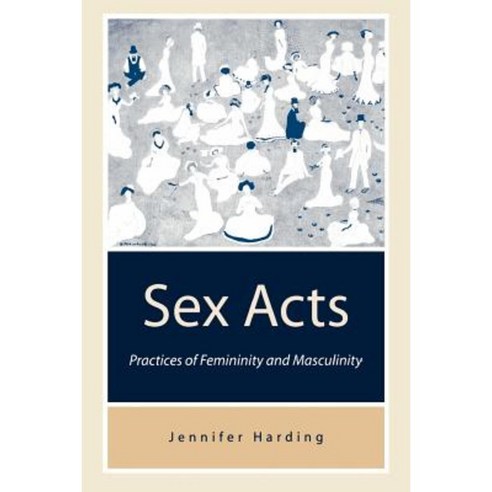 Sex Acts: Practices of Femininity and Masculinity Paperback, Sage ...