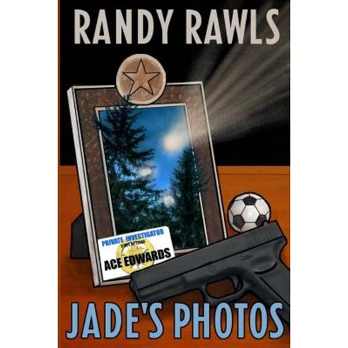 Jade''s Photos: Book 3 in the Ace Edwards Series Paperback, Books by Randy Rawl