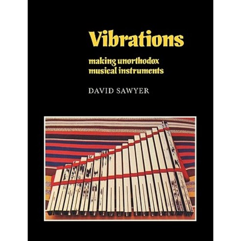 Vibrations: Making Unorthodox Musical Instruments Paperback, Cambridge ...