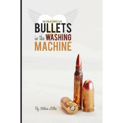 Bullets in the Washing Machine Paperback, Police Wife Life - 가격 변동 추적 ...