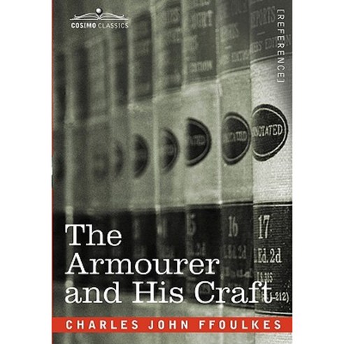 The Armourer and His Craft Hardcover, Cosimo Classics - 가격 변동 추적 그래프 - 역대가