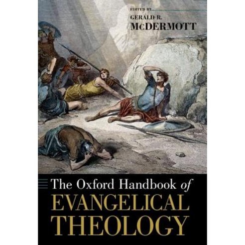 The Oxford Handbook of Evangelical Theology Paperback, Oxford ...