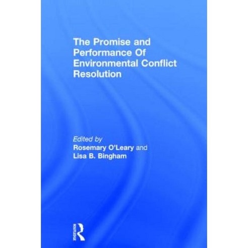 Promise and Performance of Environmental Conflict Resolution Hardcover, Resourc