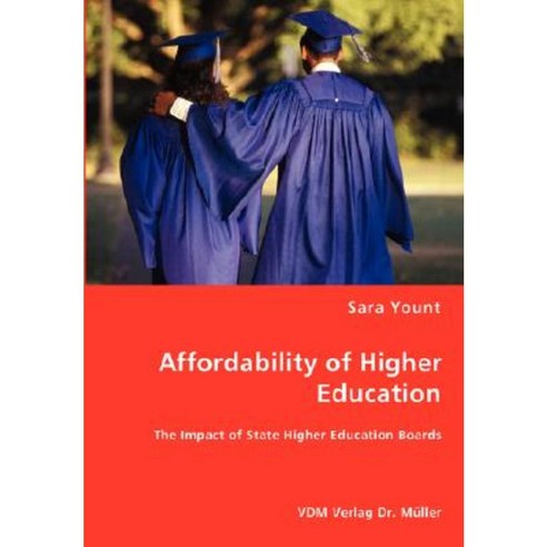 Affordability of Higher Education - The Impact of State Higher ...
