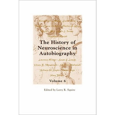 The History of Neuroscience in Autobiography Volume 6 Hardcover, Oxford ...