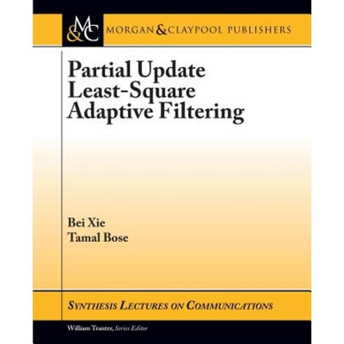 Partial Update Least-Square Adaptive Filtering Paperback, Morgan & Claypool - 가