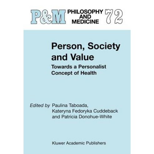 Person Society and Value: Towards a Personalist Concept of Health ...