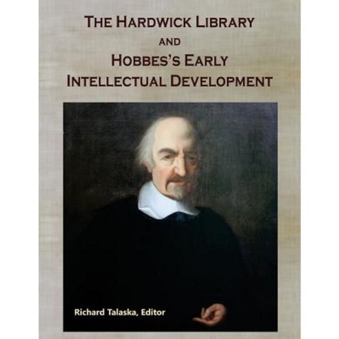 The Hardwick Library and Hobbes''s Early Intellectual Development ...
