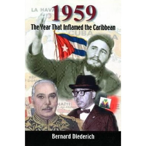 1959: The Year That Inflamed the Caribbean Paperback, Markus Wiener ...