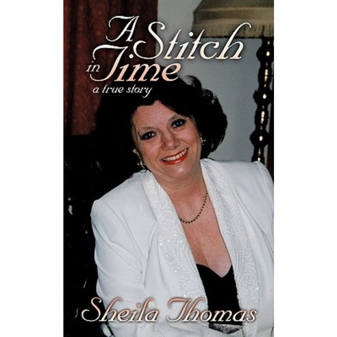 A Stitch in Time: A True Story Paperback, Authorhouse - 가격 변동 추적 그래프 - 역대가