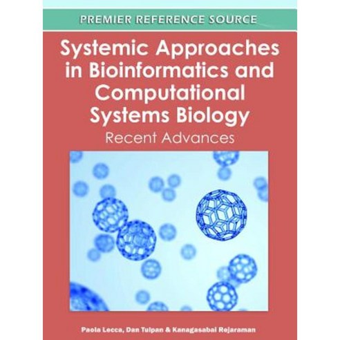 Systemic Approaches in Bioinformatics and Computational Systems Biology: Recent
