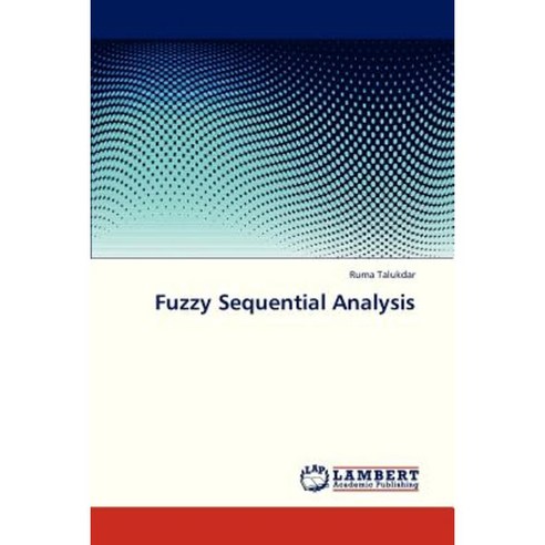 Fuzzy Sequential Analysis Paperback, LAP Lambert Academic Publishing ...