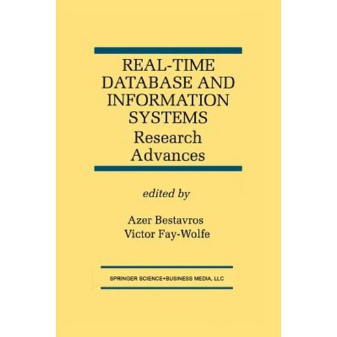 Real-Time Database and Information Systems: Research Advances: Research ...